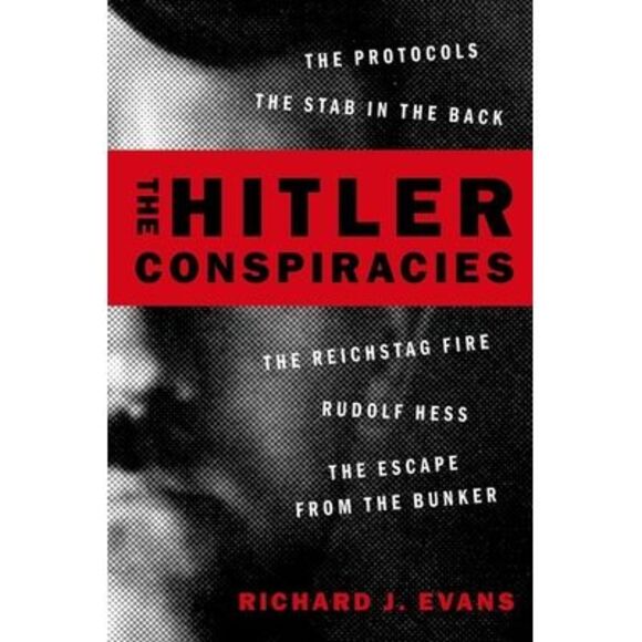 Richard J. Evans | Other | The Hitler Conspiracies The Protocols The ...
